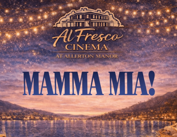 Mamma Mia - Al Fresco Cinema Dining Experience - Allerton Manor