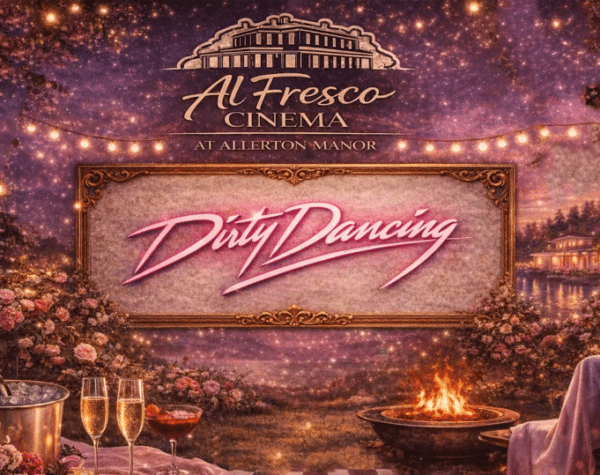 Dirty Dancing - Al Fresco Cinema Dining Experience - Allerton Manor