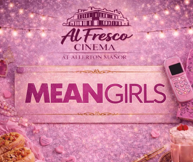 Mean Girls - Al Fresco Cinema Dining Experience - Allerton Manor
